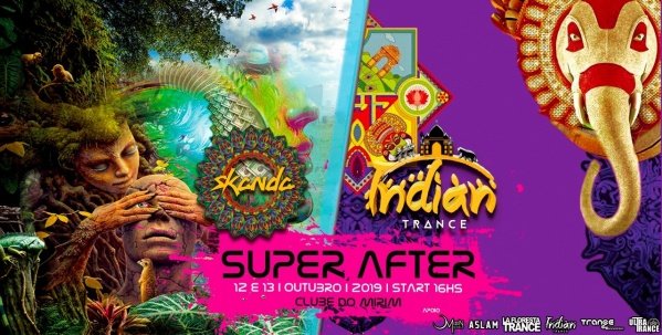 SUPER AFTER - Skanda & Indian Trance em Guarulhos - Sympla