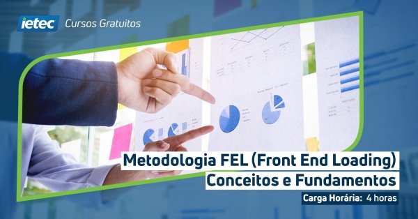 Curso Online Gratuito | Metodologia FEL (Front End Loading) – Conceitos ...