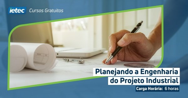 Curso Online Gratuito | Planejando a Engenharia do Projeto Industrial ...