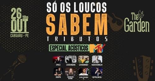 SÓ OS LOUCOS SABEM - TRIBUTOS - ESPECIAL ACÚSTICOS MTV em Caruaru - Sympla