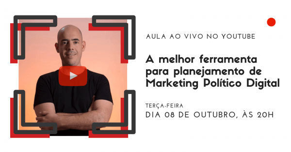 [LIVE NO YOUTUBE] A melhor ferramenta de planejamento de Marketing Político Digital - online ...