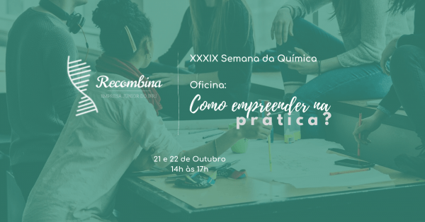 Oficina "Como empreender na prática?" | Recombina Jr. em Rio de Janeiro ...