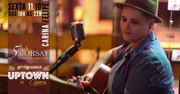 UPTOWN'n'Cigar Ed. Primavera com Carina Felipe em São Paulo - Sympla