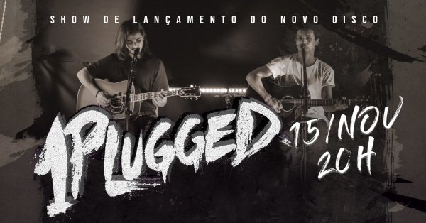 Show 1Plugged 15/novembro em Brusque - Sympla
