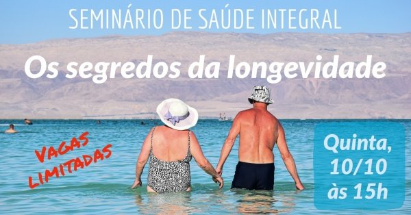 Os segredos da longevidade! Palestra de saúde com culinária saudável ...