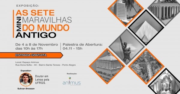 As Sete Mini Maravilhas do Mundo Antigo em Porto Alegre - Sympla
