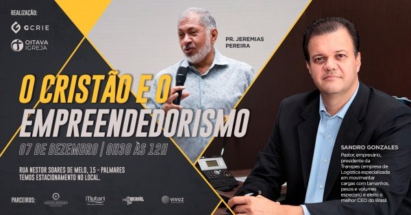 GCRIE - O cristão e o empreendedorismo com Sandro Gonzalez em Belo ...