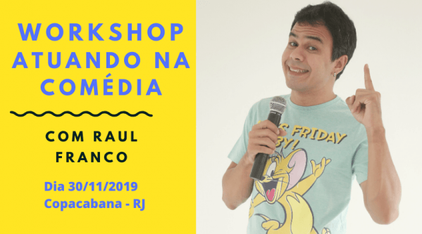 Workshop Atuando na Comédia, com Raul Franco em Rio de Janeiro - Sympla