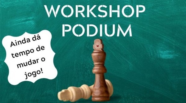 Workshop PODIUM em Belo Horizonte - Sympla