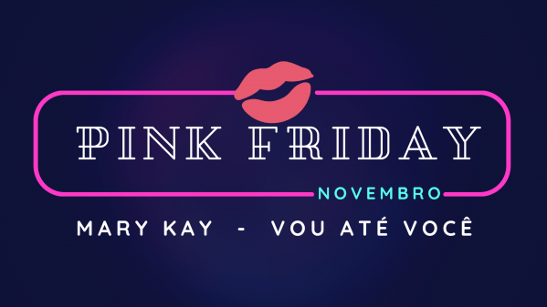 PINK FRIDAY MARY KAY - online - Sympla