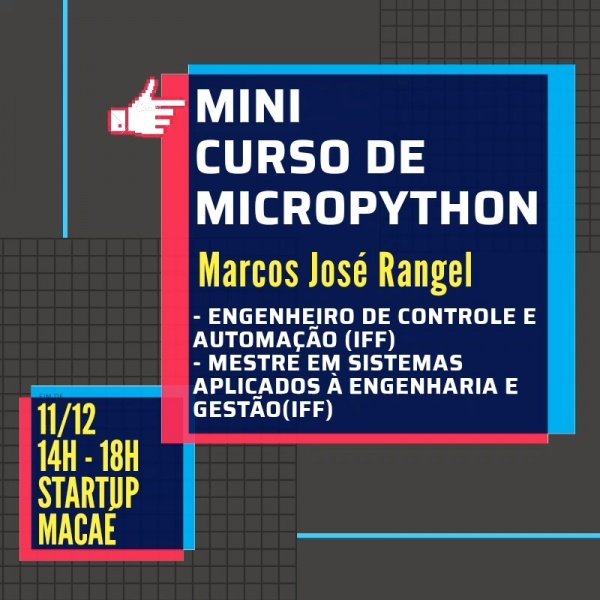 Mini Curso de Micropython em Macaé - Sympla
