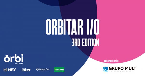 ORBITAR I/O - SUA CONEXÃO COM O FUTURO em Belo Horizonte - Sympla