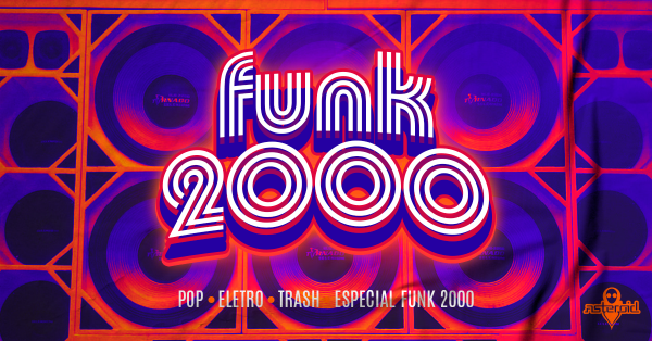 Funk 2000 | Pop Funk Eletro & Hits em Sorocaba - Sympla