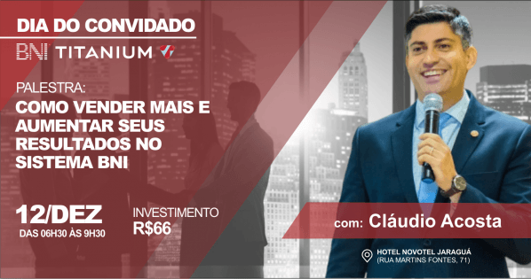 Dia do Convidado | BNI Titanium em São Paulo - Sympla