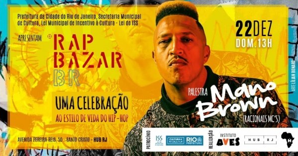 Rap Bazar Brasil | Celebração ao estilo de vida Hip-Hop com Mano Brown ...