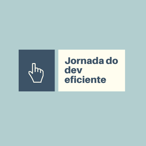 Jornada para ser um(a) dev eficiente - online - Sympla