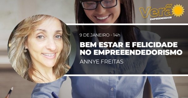 Bem estar e felicidade no empreendedorismo - Com Annye Freitas em Porto ...