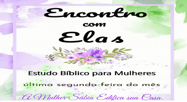 ENCONTRO COM ELAS - A MULHER SABIA EDIFICA SUA CASA em Duque de Caxias - Sympla