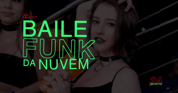 Baile funk da Nuvem - 24/01 em Porto Alegre - Sympla