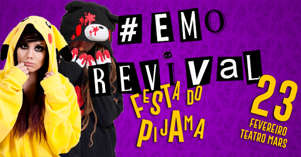 Emo Revival Festa do Pijama! - ATENÇÃO - Alerta na descrição do evento ...