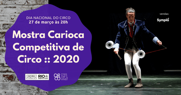 Mostra Carioca Competitiva de Circo :: 2020 em Rio de Janeiro - Sympla