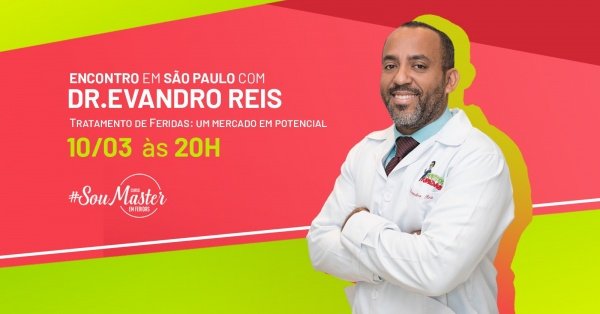 Encontro com Dr.Evandro Reis: "Tratamento de Feridas: um mercado em potencial" em São Paulo - Sympla