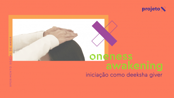 oneness awakening | iniciação como deeksha giver em Curitiba - Sympla