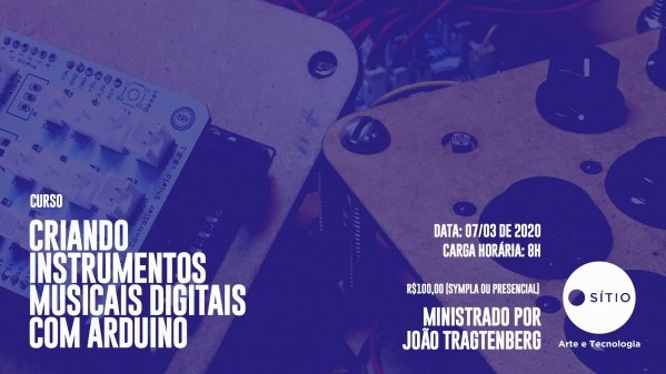 Curso Criando Instrumentos Musicais Digitais com Arduino em ...