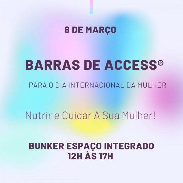 Barras de Access® para o Dia Internacional da Mulher! Nutrir e Cuidar a ...