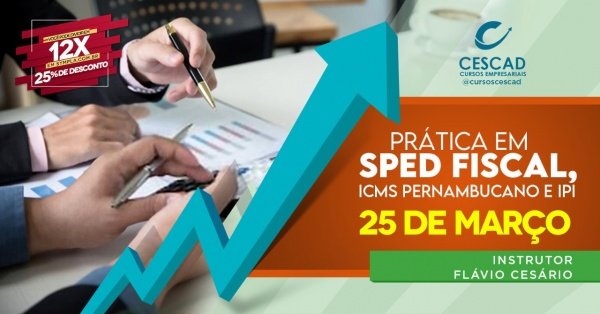 Prática em SPED FISCAL, ICMS e IPI em Recife - Sympla