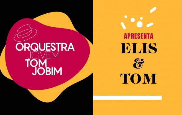 Orquestra Jovem Tom Jobim apresenta Elis & Tom em São Paulo - Sympla