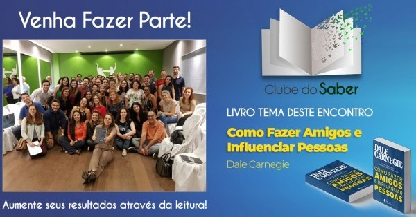 Clube do Saber Turma 2 - 2º Encontro: Como Fazer Amigos e Influenciar Pessoas - online - Sympla