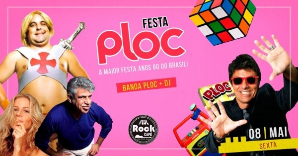 Festa Ploc - A maior festa anos 80 do Brasil | Banda Ploc + DJ 08/5 ...