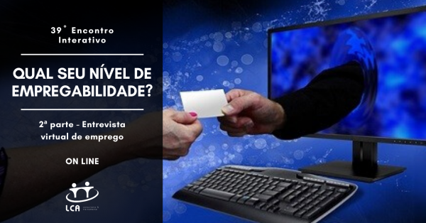 39º PROGRAMA INTERATIVO: Qual seu nível de empregabilidade? 2ª Parte ...