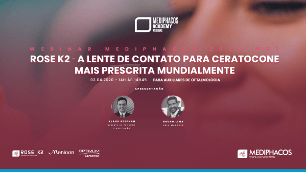 Webinar Mediphacos 2020 #03 | Sobre a Lente de Contato Rose K2 para ...