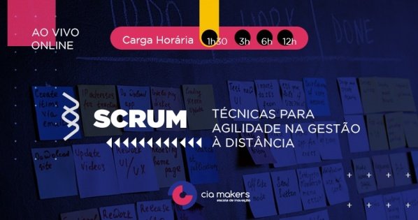 CURSO: SCRUM - TÉCNICAS PARA AGILIDADE NA GESTÃO À DISTÂNCIA - online - Sympla