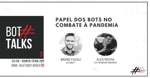 BotTalks #3 - O papel dos bots no combate à pandemia - online - Sympla