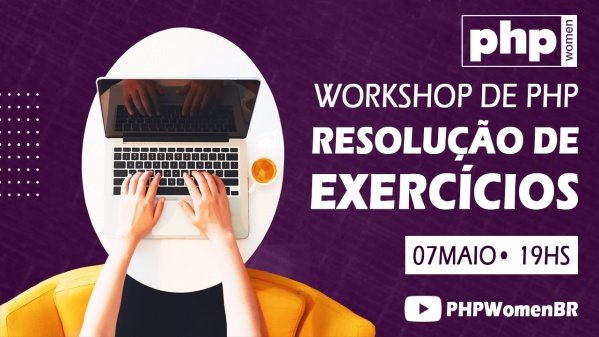 Workshop PHP - PHPWomenBR - online - Sympla