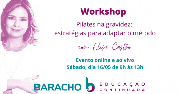 Workshop BEC Pilates na gravidez: estratégias para adaptar o método ...
