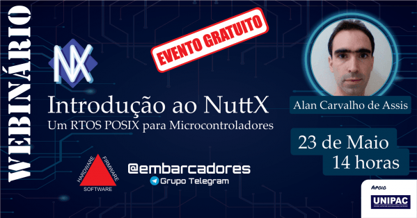 WEBINÁRIO: Introdução ao NuttX - Um RTOS POSIX para Microcontroladores ...