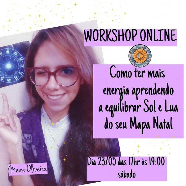 Workshop online - Como equilibrar Sol e Lua - com a Astróloga Meire Oliveira - online - Sympla