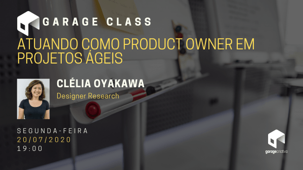 Garage Class - Atuando como P.O em Projetos Ágeis - online - Sympla