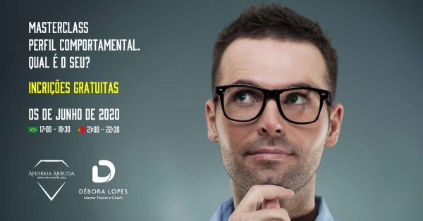 MASTERCLASS: PERFIL COMPORTAMENTAL. QUAL É O SEU? - online - Sympla