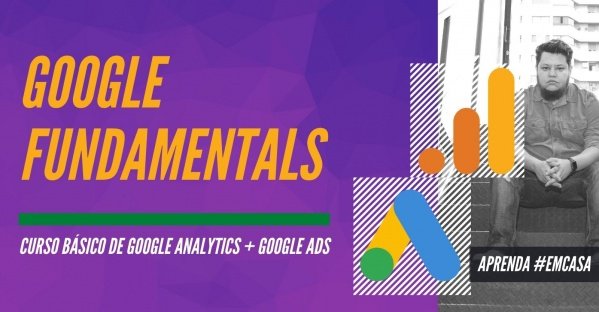 Google Fundamentals - Conceitos Básicos das Ferramentas de Marketing do ...