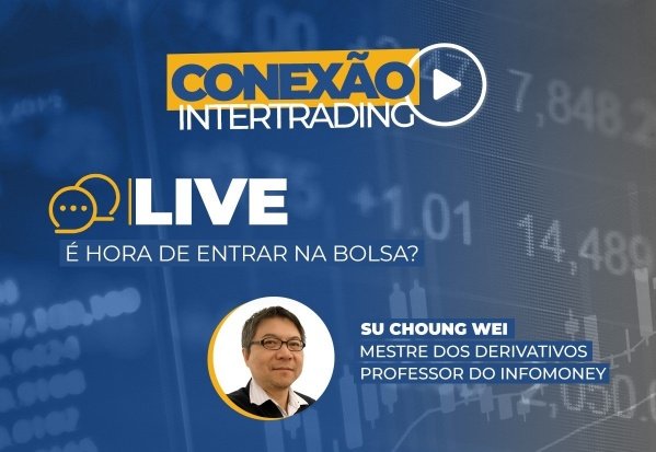 Conexão Intertrading com o Professor Su | "É HORA DE ENTRAR NA BOLSA ...