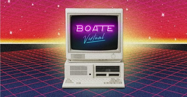 BOATE VIRTUAL 2021 - PRIMEIRA TEMPORADA - online - Sympla