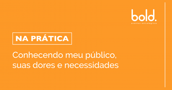 NA PRÁTICA Conhecendo meu público, suas dores e necessidades - online ...