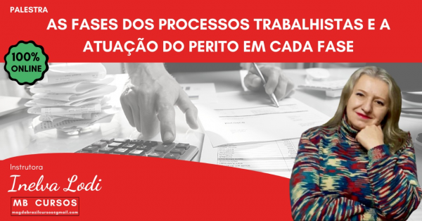 AS FASES DO PROCESSO TRABALHISTA E A ATUAÇÃO DO PERITO EM CADA FASE ...