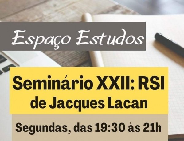 Leitura do Seminário XXII: RSI de Jacques Lacan - online - Sympla