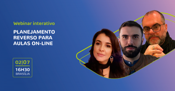 Webinar Interativo | Planejamento reverso para aulas on-line - online ...